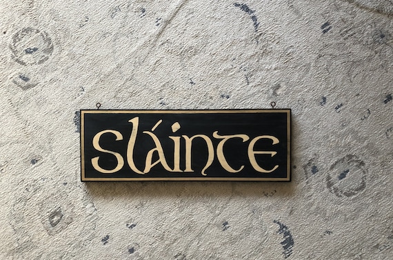 Slainte Sign