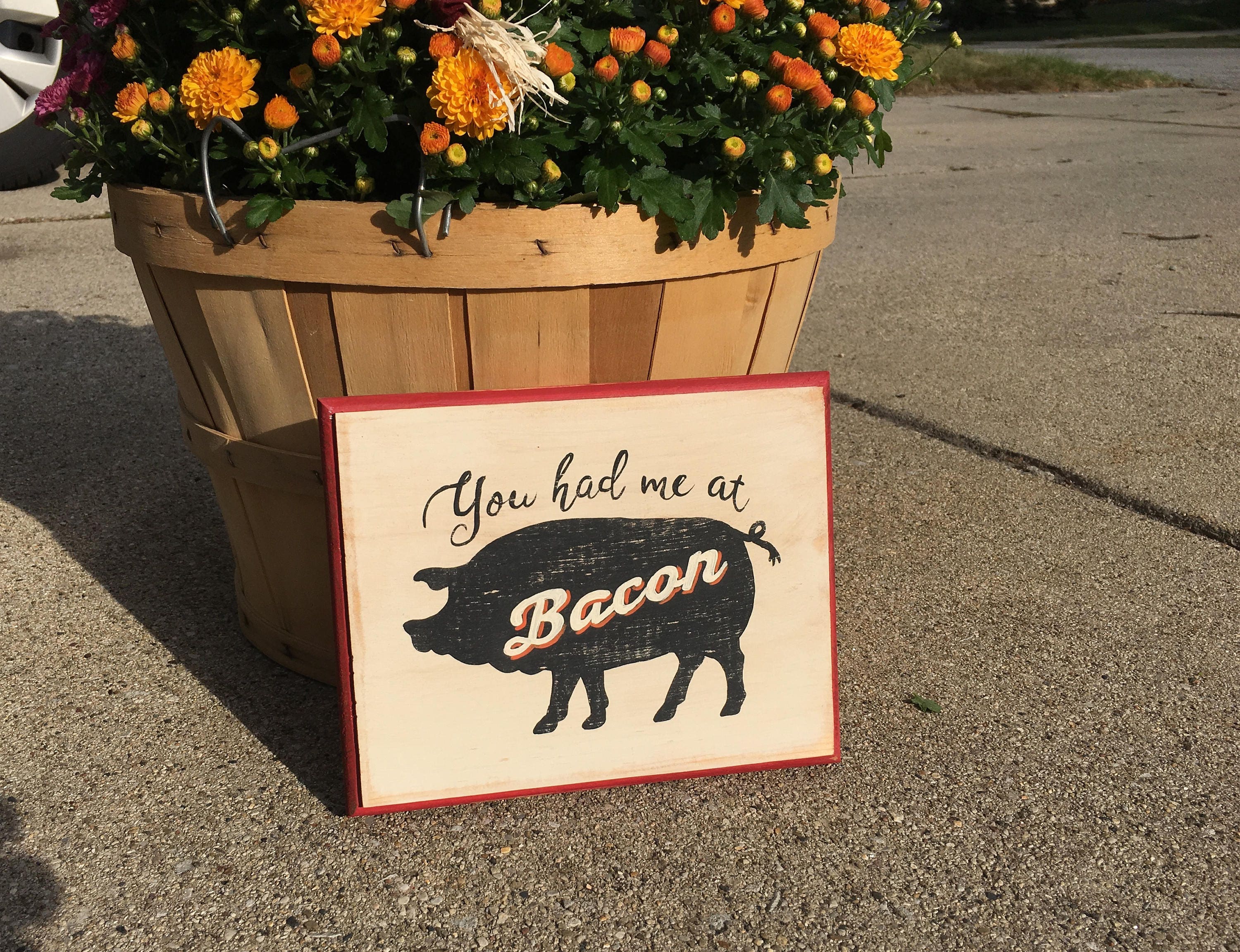 Bacon Sign/you Had Me at Bacon/pig Sign/farmhouse Style/mancave Sign ...