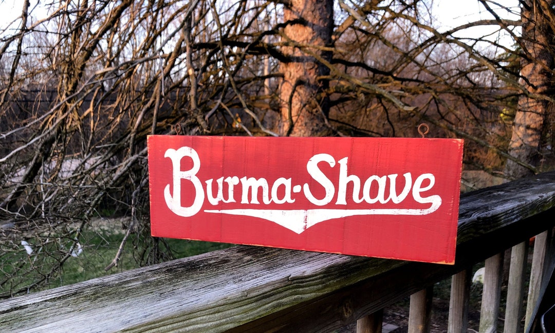 Burma Shave Sign/antique Reproduction/hand Painted/wooden Sign/trade ...