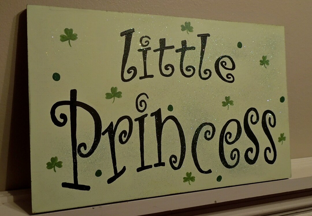 Little Princess Sign/irish Princess Sign/gift for Her/green Sign/hand ...