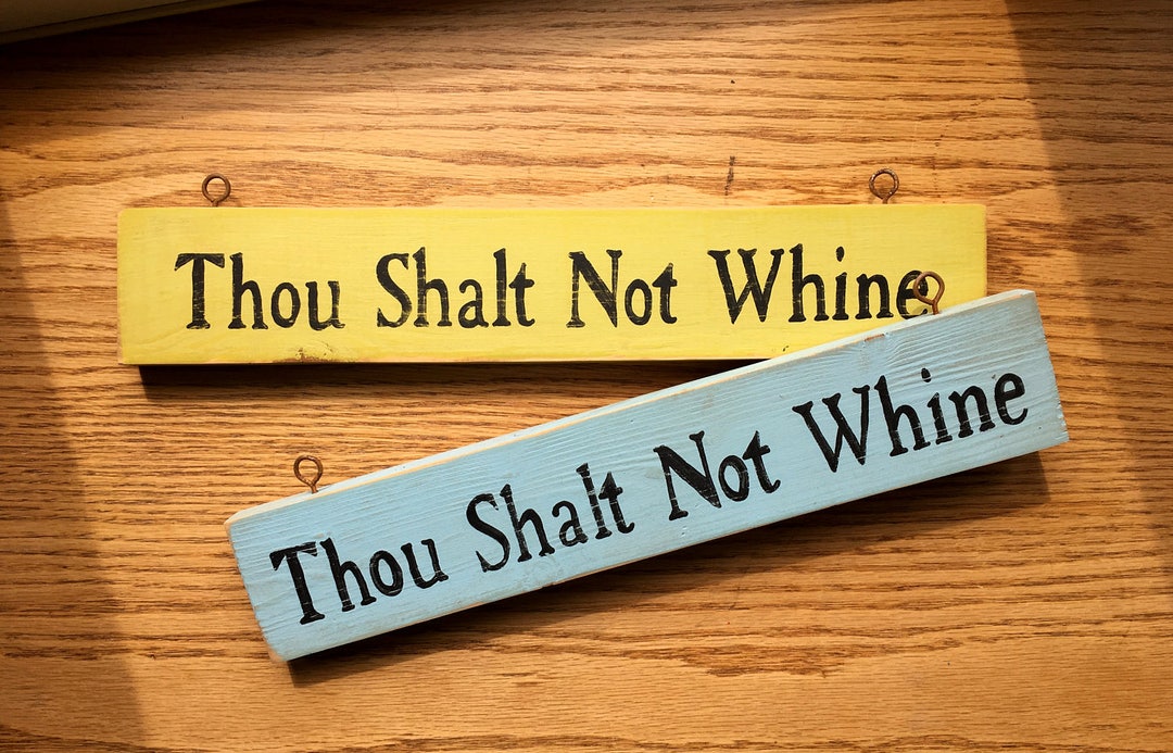 Thou Shalt Not Whine Sign/hand Painted Sign/kitchen Art/distressed Sign ...