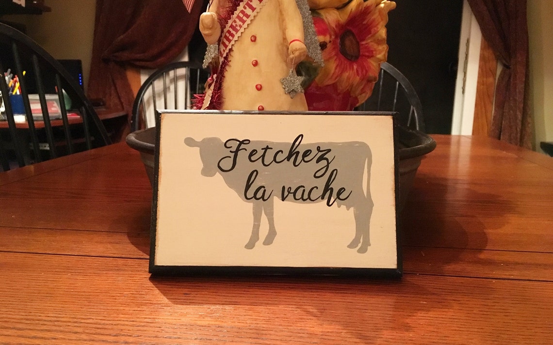 Cow Sign/fetchez La Vache Sign/french Sign/kitchen Art/farmhouse Style ...