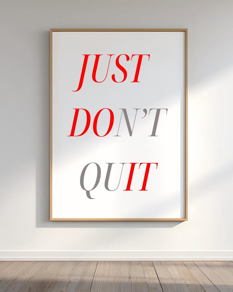 Just Don't Quit Motivational Typography Print (digital Download) - Etsy
