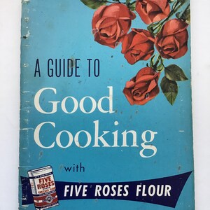 Guide to Good Cooking by Five Roses Flour 16th Edition Coil-bound ...