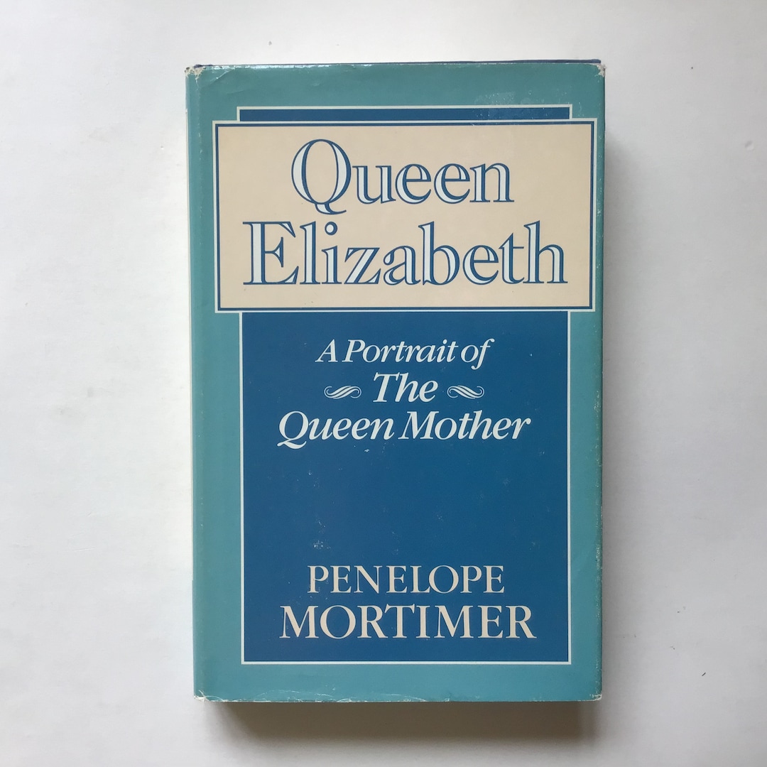 Queen Elizabeth A Portrait of the Queen Mother by Penelope Mortimer ...