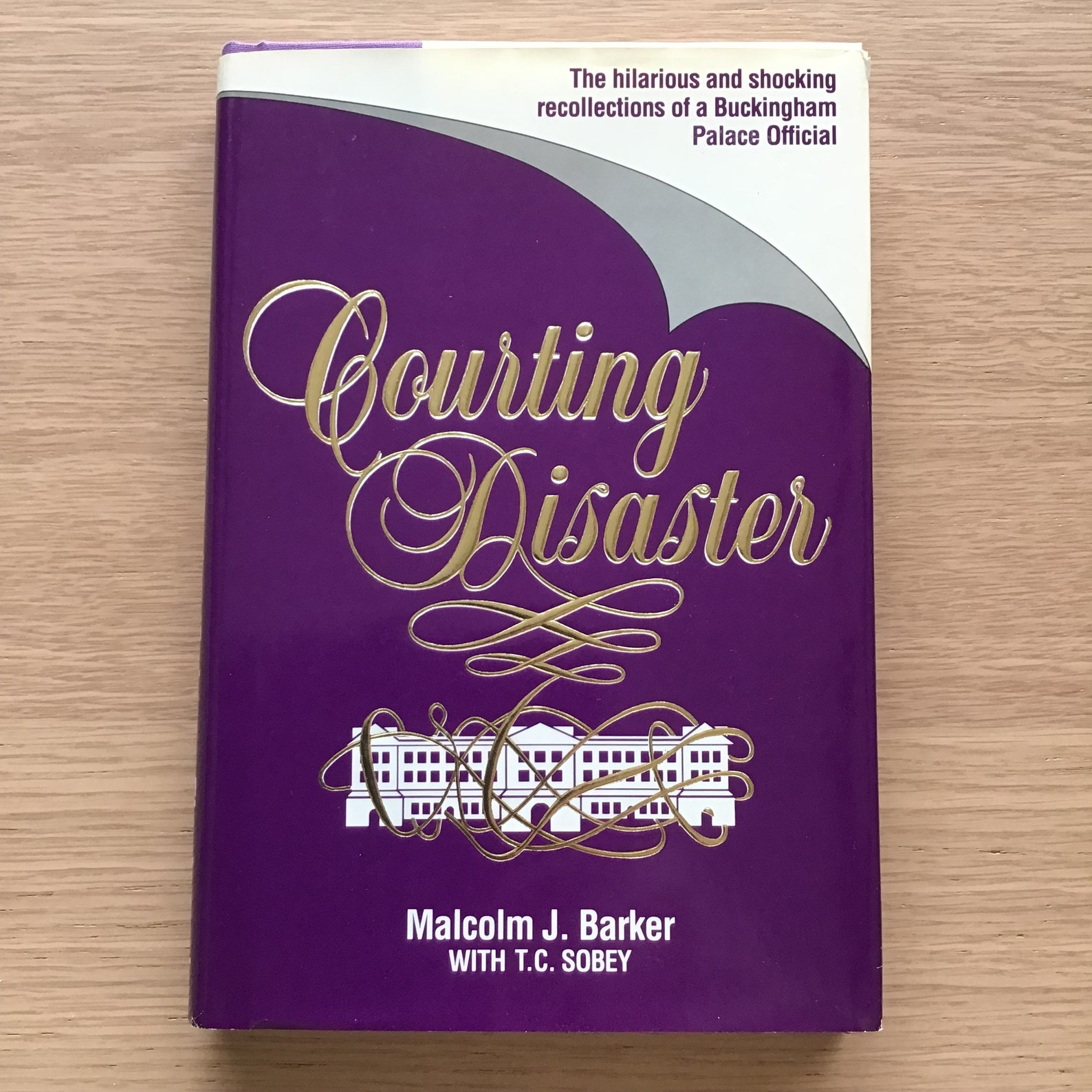 Courting Disaster the Hilarious and Shocking Recollections of a ...