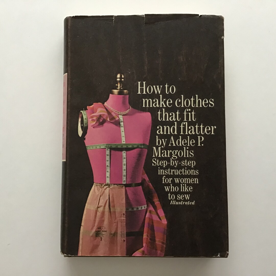 How to Make Clothes That Fit and Flatter by Adele P Margolis Hardcover ...