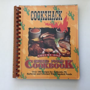 Cookshack Smoked Foods Cookbook Volume One Coil Bound Pit Barbecue and ...