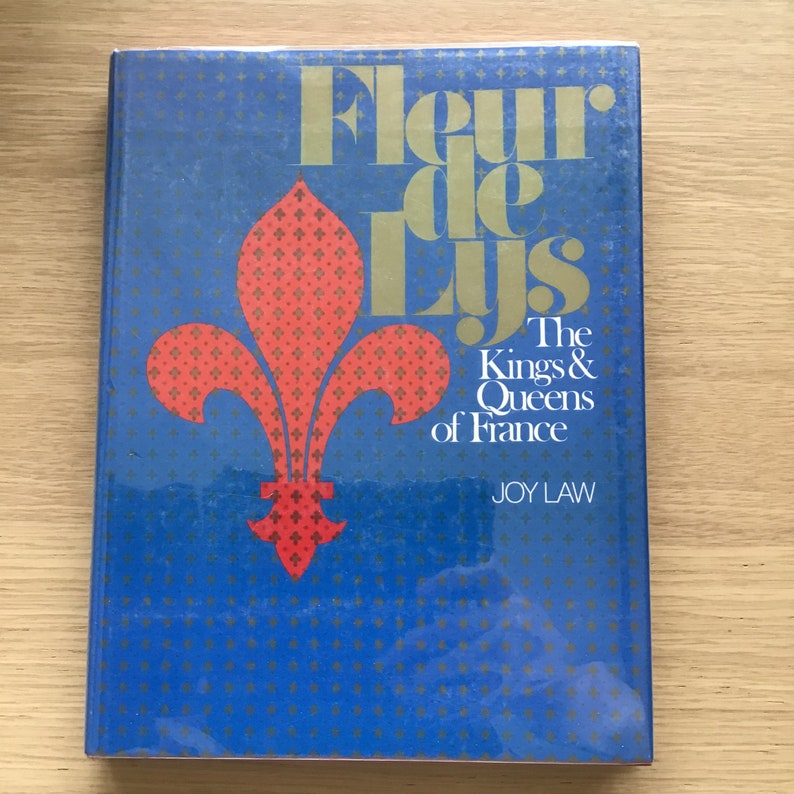 Fleur De Lys the Kings & Queens of France by Joy Law Hardcover - Etsy