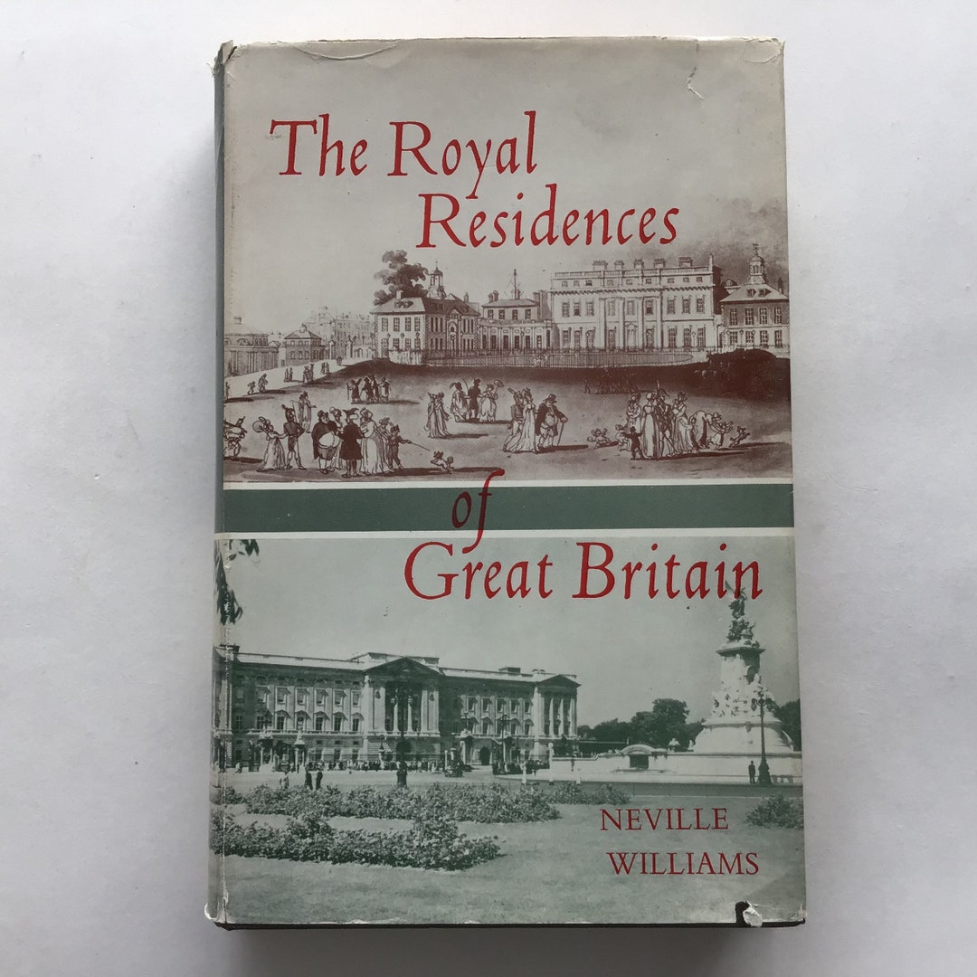 Royal Residences of Great Britain A Social History by Neville Williams ...
