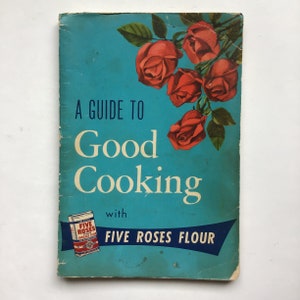Guide to Good Cooking by Five Roses Flour 20th Edition Coil-bound ...
