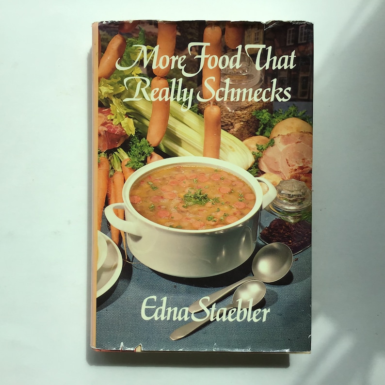 More Food That Really Schmecks Cookbook by Edna Staebler Mennonite ...