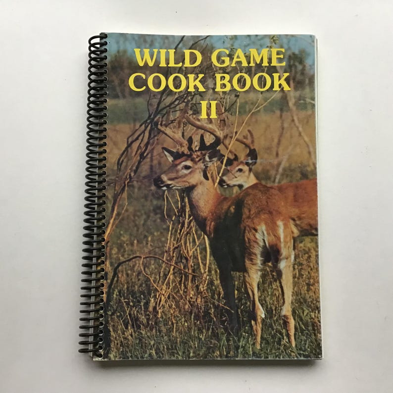 Wild Game Cook Book II Coil Bound 1986 - Etsy