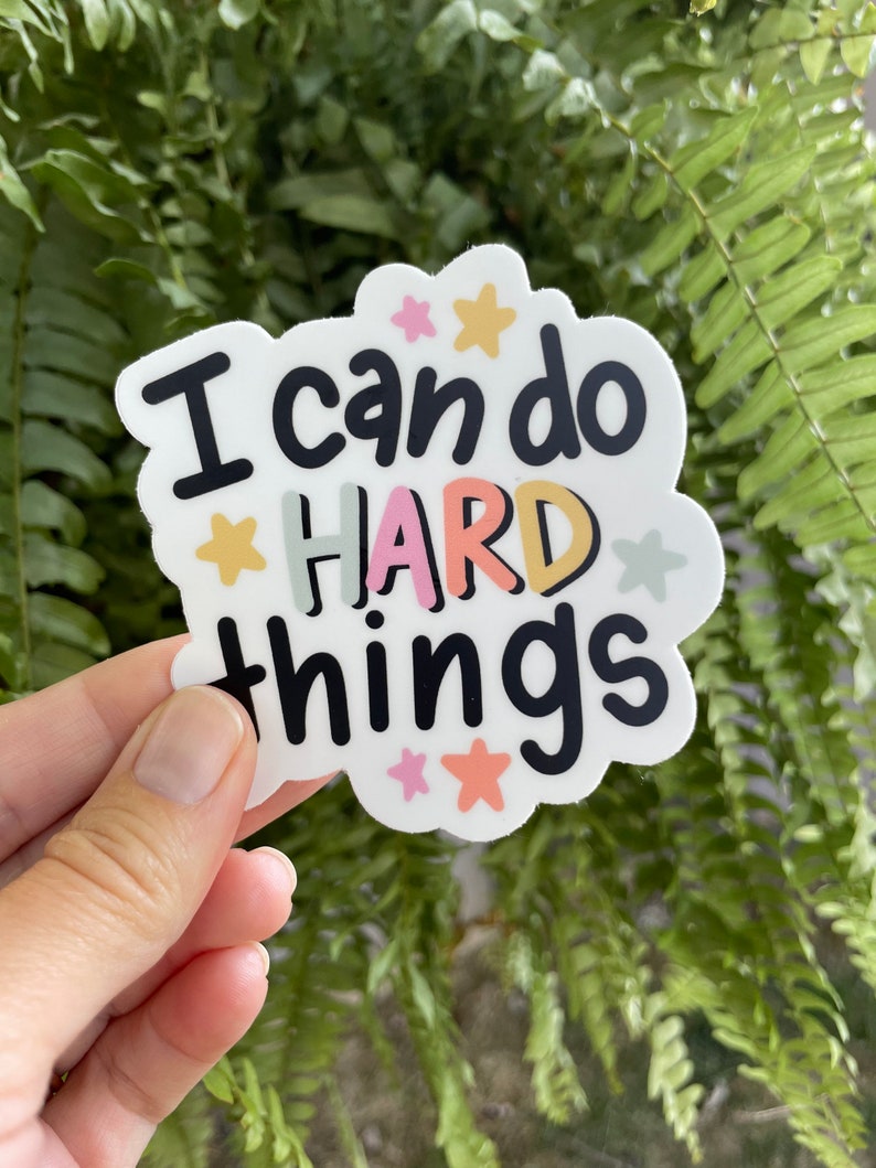 Sticker/ Decal/ I Can Do Hard Things/ Motivational Sticker/ Positive ...
