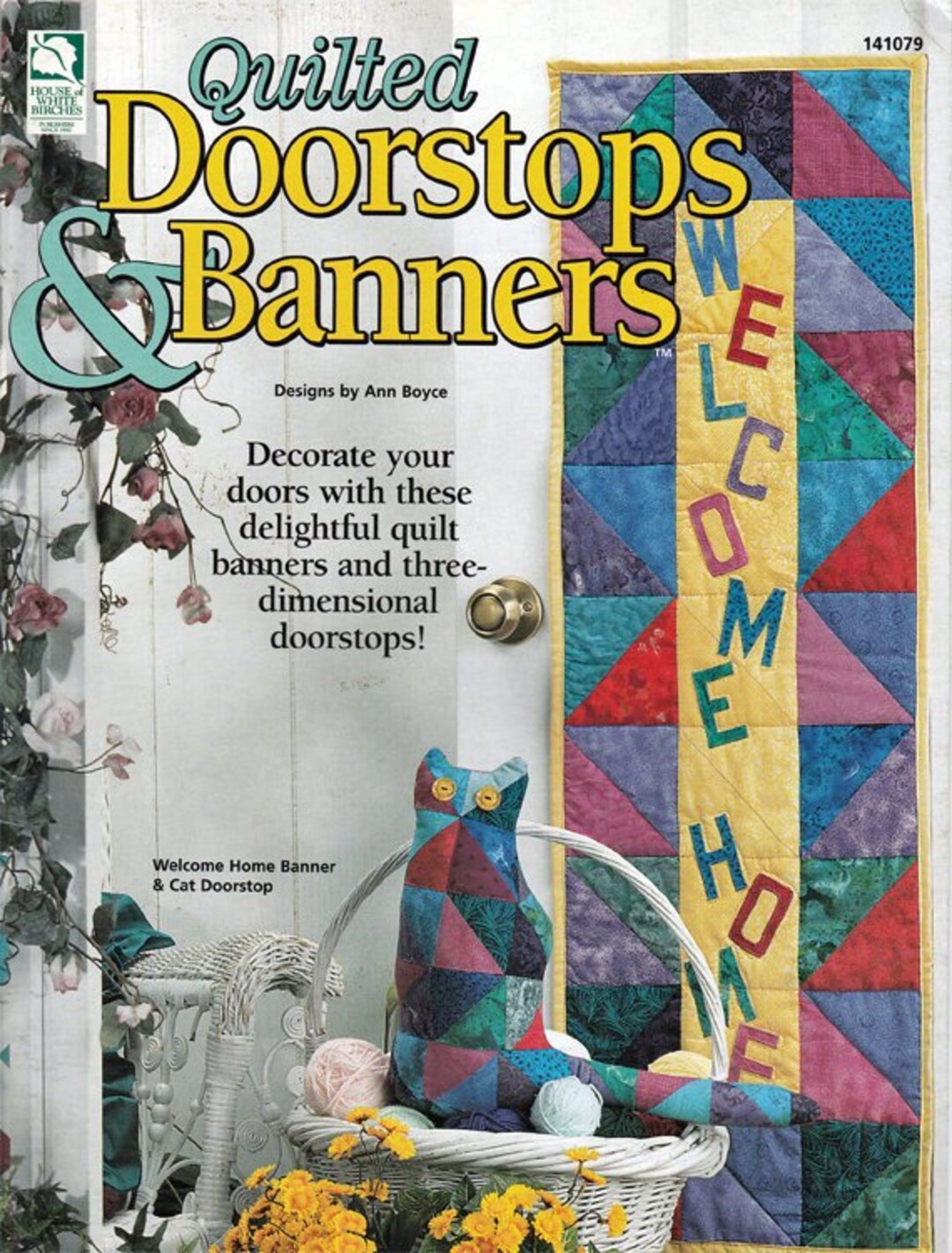 Quilted Doorstops and Banners Quilting Pattern Book House of White ...