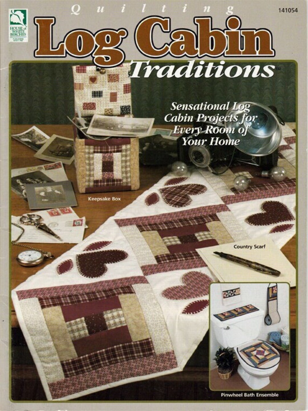 Log Cabin Traditions Quilt Pattern Book House of White Birches 141054 ...