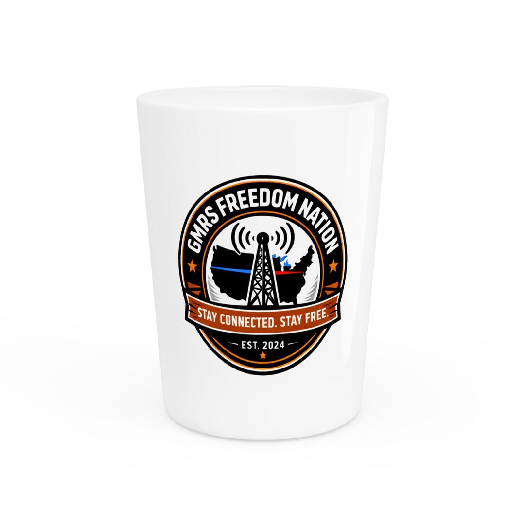 Gmrs Freedom Nation Logo Shot Glass | Stay Connected Stay Free, Est ...