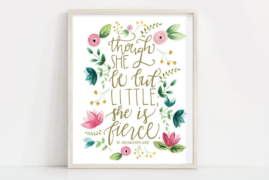 Though She Be but Little She is Fierce Nursery Print, Shakespeare Quote ...