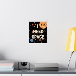 I Need Space Poster Wall Art, Space Themed Counseling Therapy Decor ...