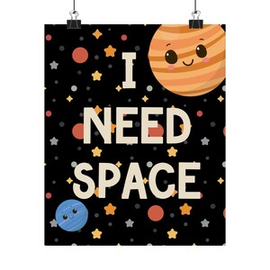 I Need Space Poster Wall Art, Space Themed Counseling Therapy Decor ...