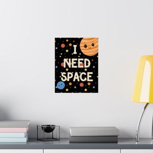 I Need Space Poster Wall Art, Space Themed Counseling Therapy Decor ...