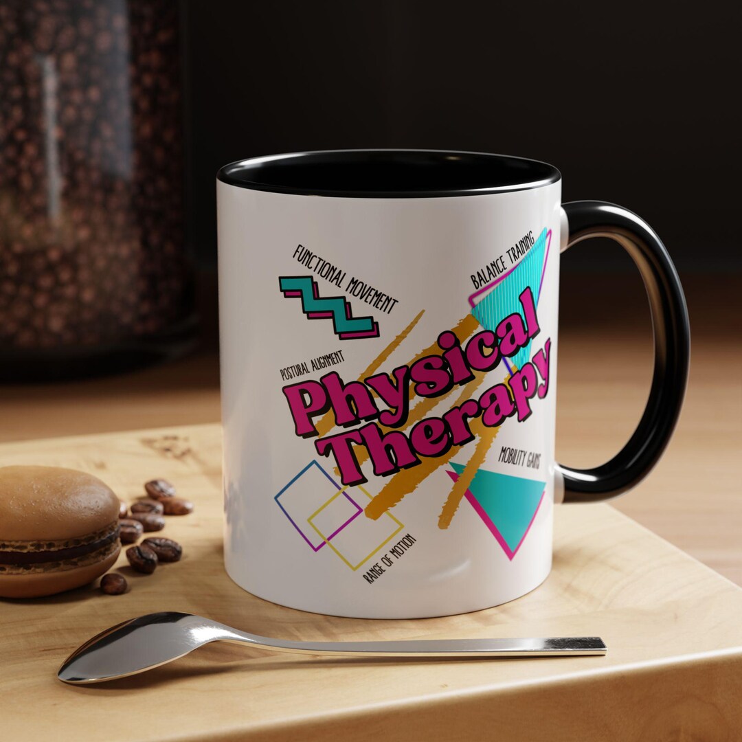 90s Style Physical Therapy Mug for Physical Therapists and Assistants ...