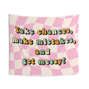Retro Art Classroom Tapestry, Take Chances Make Mistakes Get Messy ...
