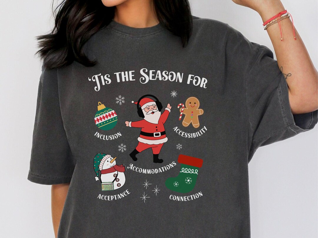 Tis the Season for Inclusion Holiday Shirt | Diversity, Accessibility ...