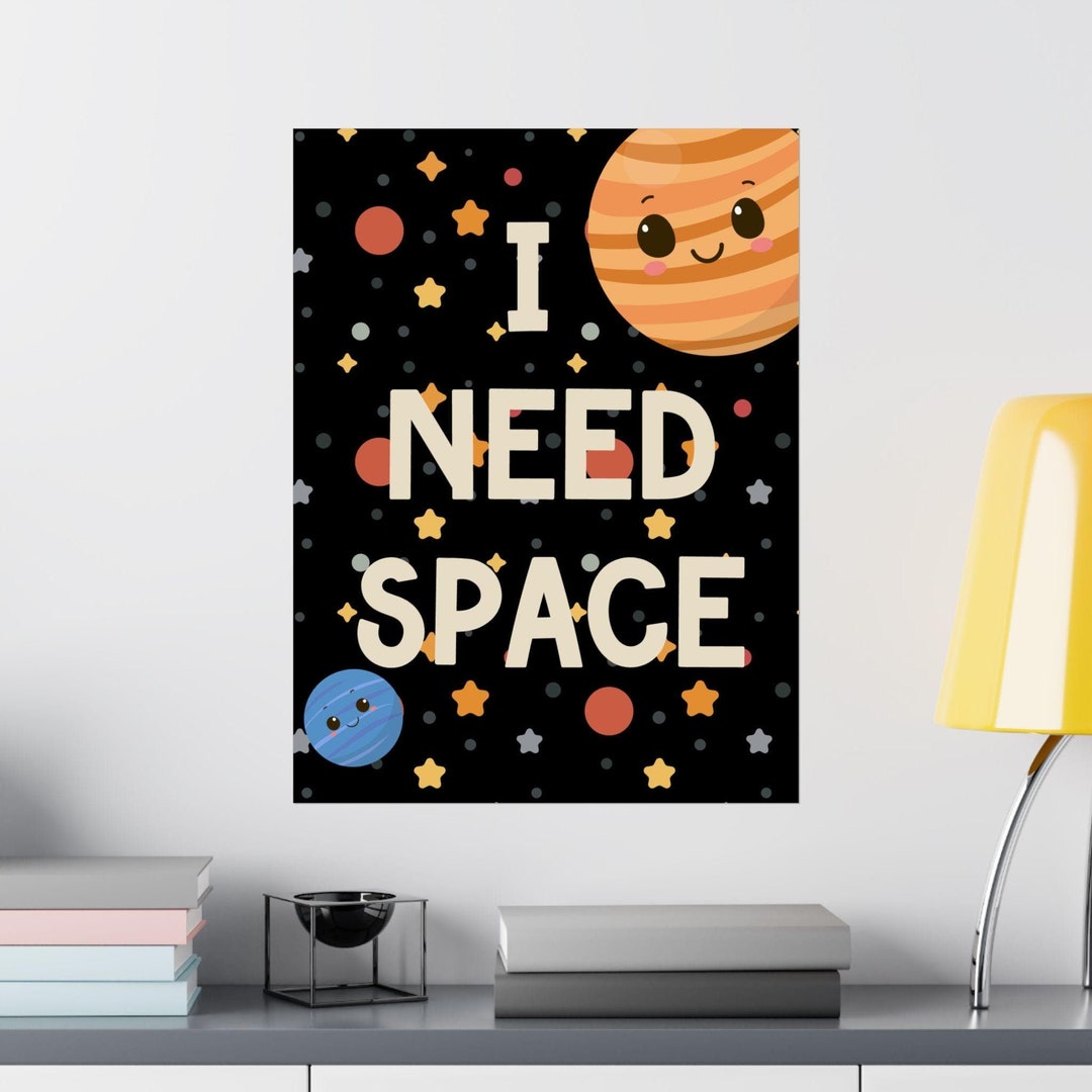 I Need Space Poster Wall Art, Space Themed Counseling Therapy Decor ...