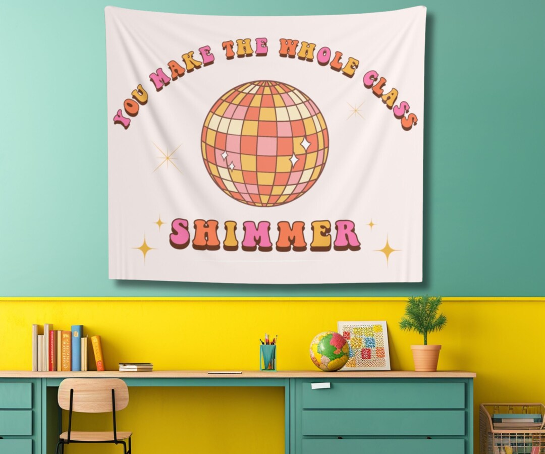 Retro Classroom Tapestry, You Make the Whole Class Shimmer, Disco Class ...
