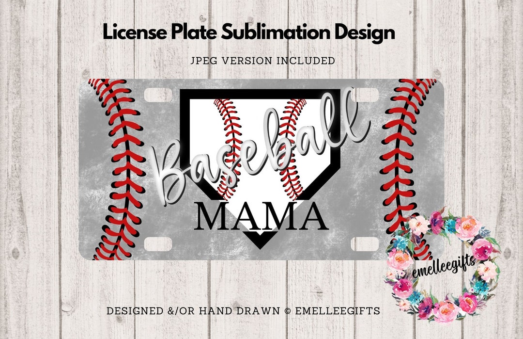 Baseball Mama License Plate Design ~ Sublimation Digital Print ...
