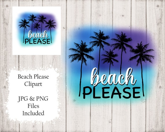 Beach Please Clipart JPG and PNG Included Airbrush Beach - Etsy