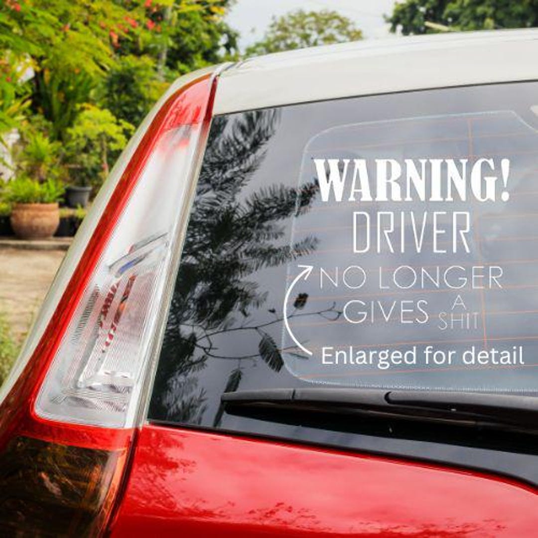 Driver Warning Decal Window Decal Car Window Decal - Etsy