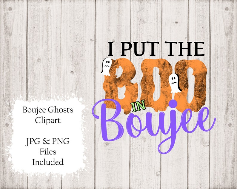 Boujee Ghosts Clipart JPG and PNG Included I Put the BOO - Etsy