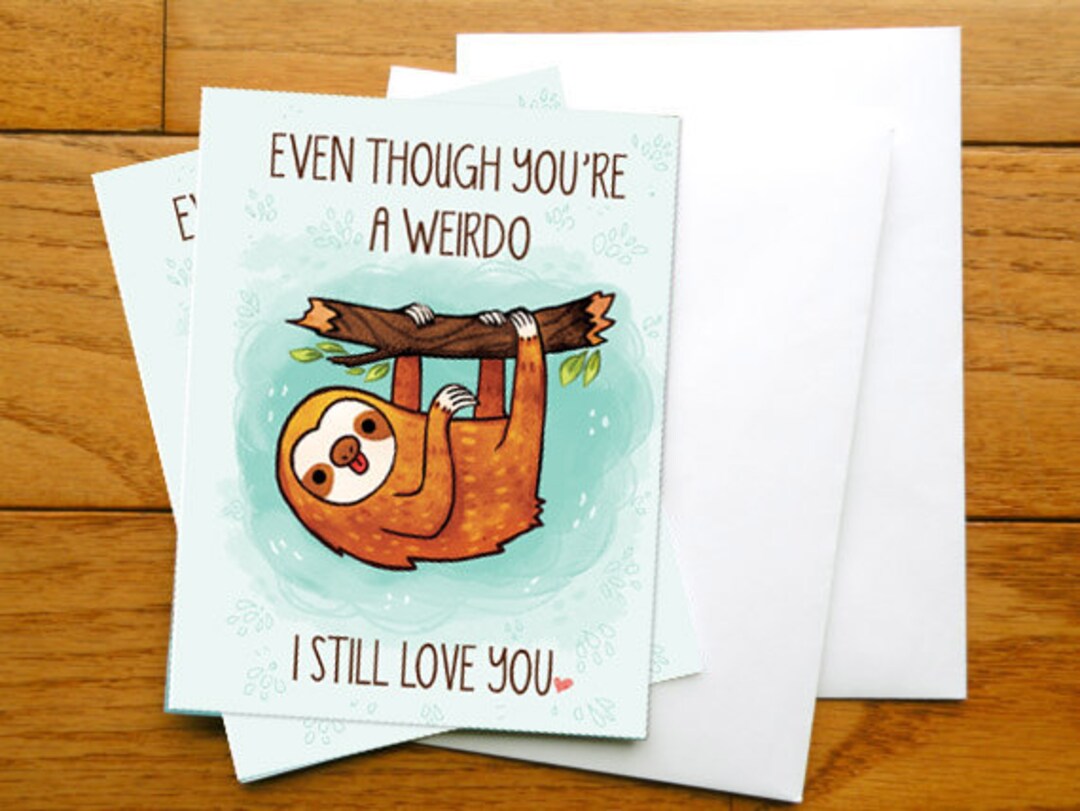 Funny Weird Sloth Card, Anniversary Card, Valentines Day Card, 5by 7 ...