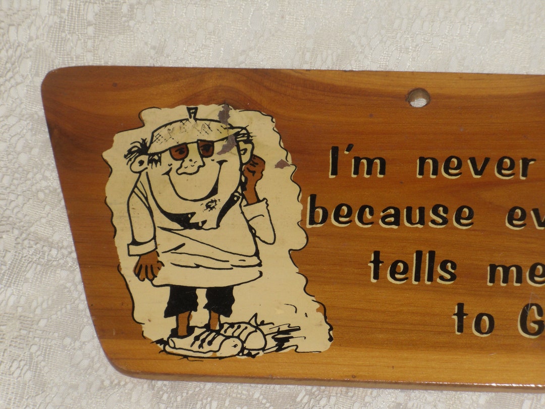 Humor Plaque I'm Never Lost Vintage Wood Souvenir - Etsy