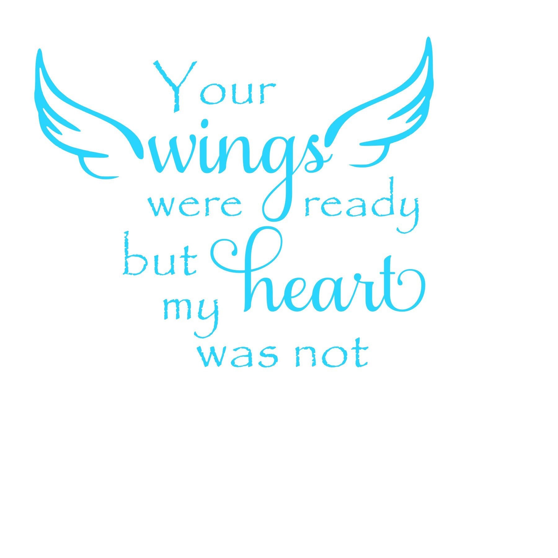 Your Wings Were Ready But My Heart Was Not Svg Etsy