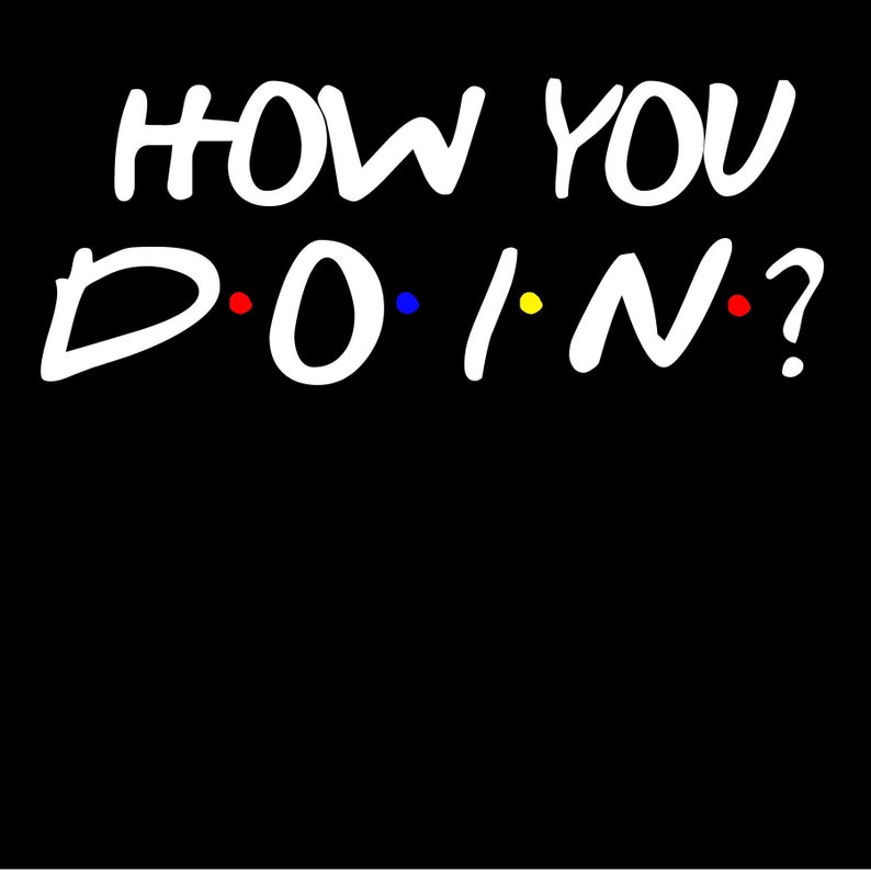 How You Doin' SVG - Etsy