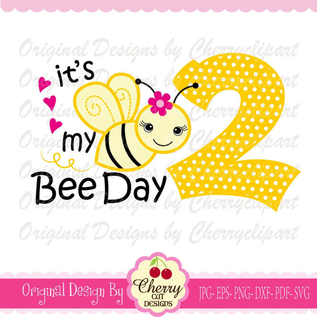 Bumble Bee Svg, It's My Bee Day Svg, Number 2 Svg, Bee SVG Dxf,birthday ...