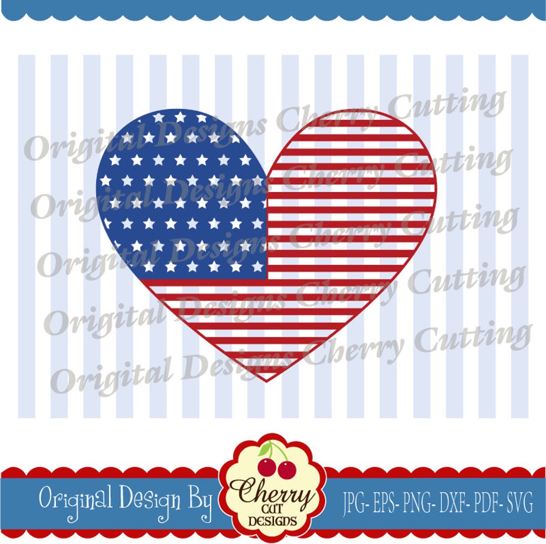 4th of July Heart Patriotic Flag SVG DXF Eps Silhouette & Cricut Cut ...