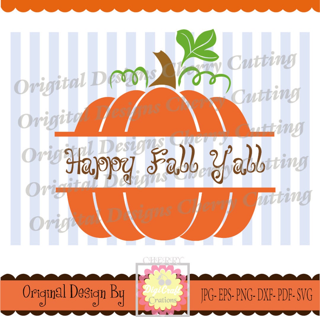 Happy Fall Y'all,split Fall Pumpkin SVG, Thanksgiving Pumpkin ...