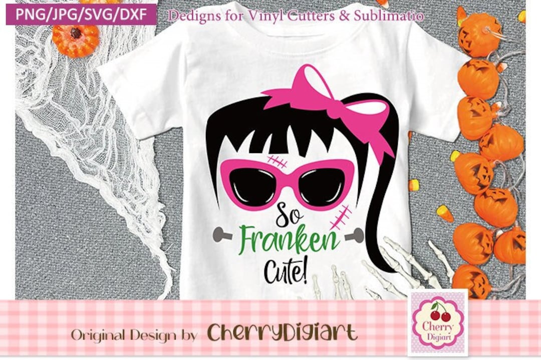 Halloween so Franken Cute for Girls Svg Png Jpg, Frankenstein Svg ...