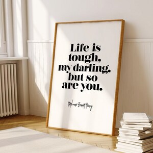 Life is Tough but so Are You Print | Feminist Wall Art | Gift Sister ...