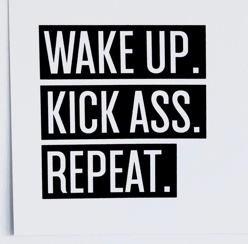 Wake up Kick Ass Repeat Print Gift for Dad Daughter Sister - Etsy UK