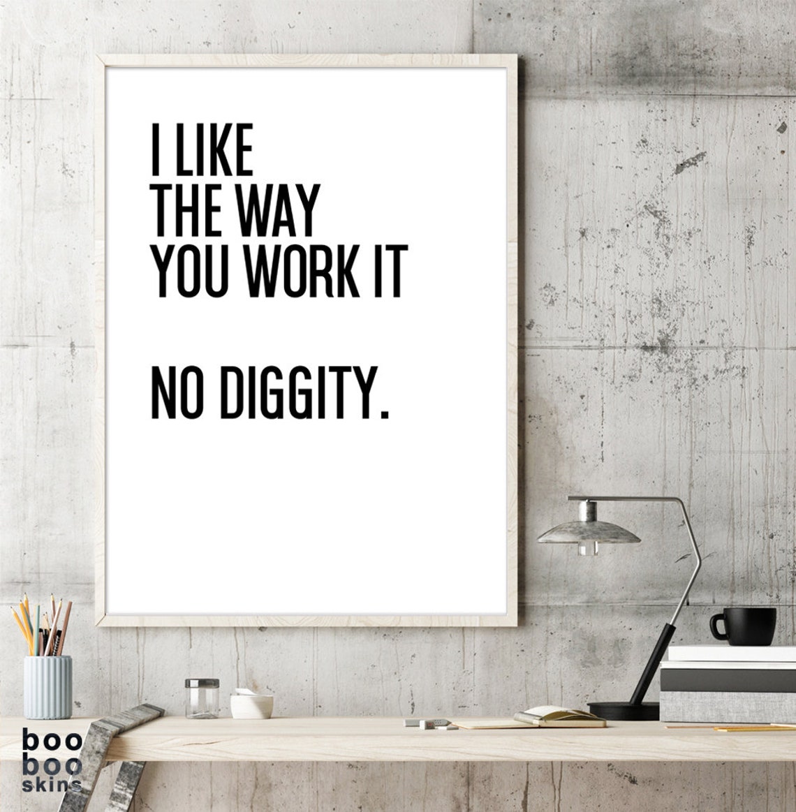 No Diggity Print I Like the Way You Work It Poster Gift - Etsy