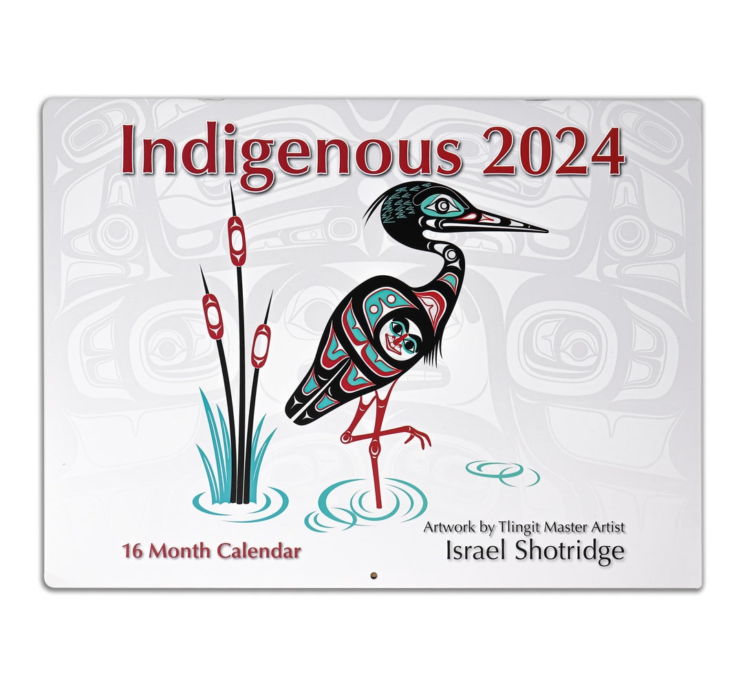 Shotridge 2024 Indigenous Calendar / 16 Month Northwest Coast Art ...