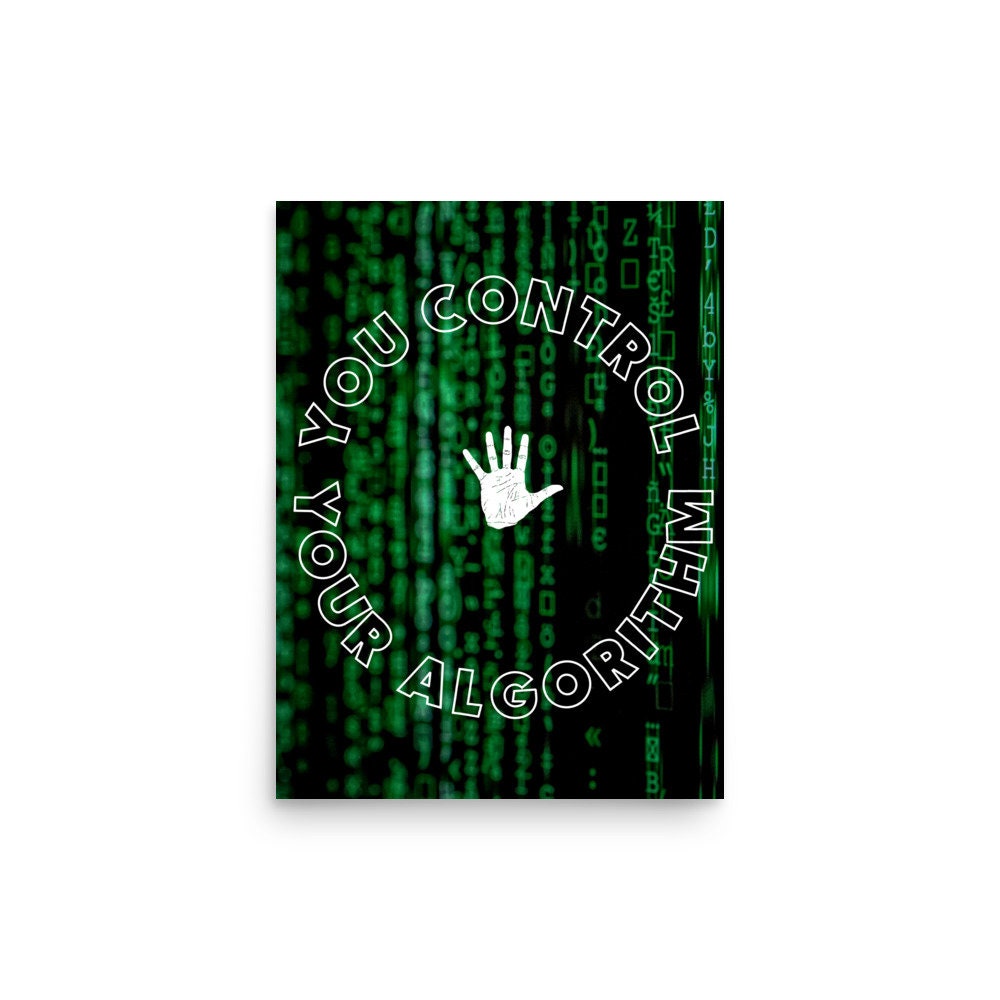You Control Your Algorithm Poster - Etsy