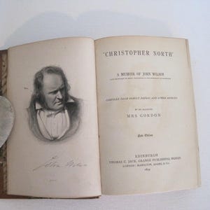 Christopher North - A Memoir of John Wilson by Mrs Gordon, 1880 -- Fine ...