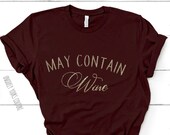 May Contain Wine Womens Tee Shirt Unisex - Etsy