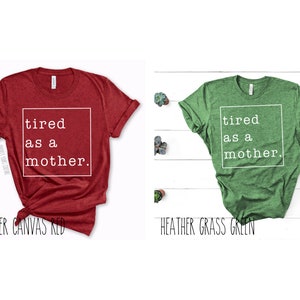 Tired as A Mother Mom Tee Shirt Unisex - Etsy